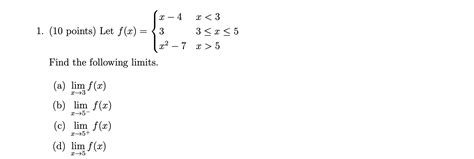 solved 1 10 points let f x ⎩⎨⎧x−43x2−7x 5 find