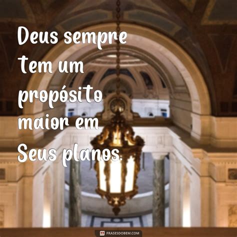 Descubra As Melhores Frases Sobre Os Planos Divinos E Encontre Conforto