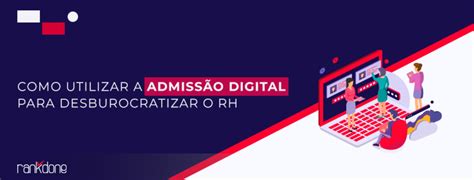 Como utilizar admissão digital para desburocratizar o RH Blog Rankdone