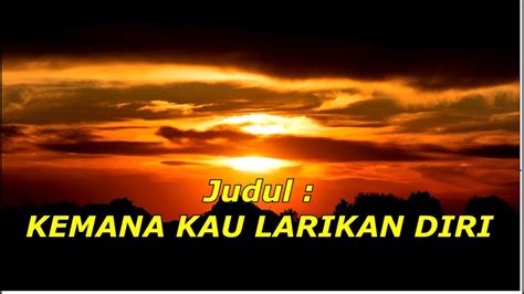 Karaoke Kemana Kau Larikan Diri Pop Rohani Kristen Cipt NN Arr