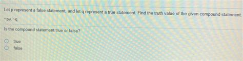 solved let p represent a false statement and let q