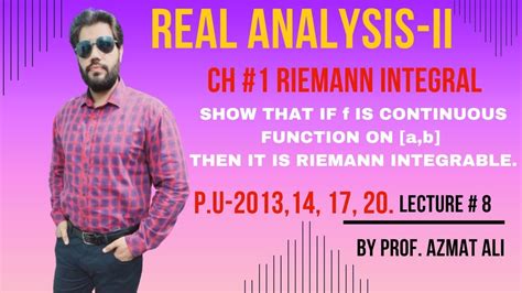 lec 8 show if f is continuous function on [a b] then it is riemann