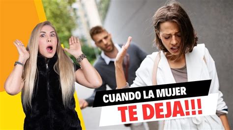 Porqué se vá la mujer Mary Lizarraga YouTube