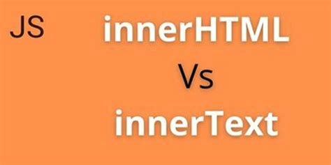 Innerhtml Vs Innertext Dev Community
