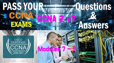 CISCO CCNA 2 V7 Modules 7 9 Available And Reliable Networks Exam Answers