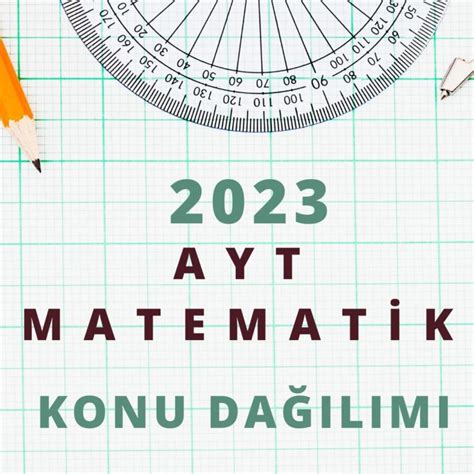 2023 AYT Matematik Konuları ve Soru Dağılımı Kunduz İndirim Kodu
