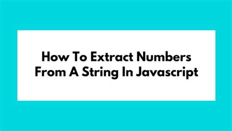 How To Extract Numbers From A String In Javascript