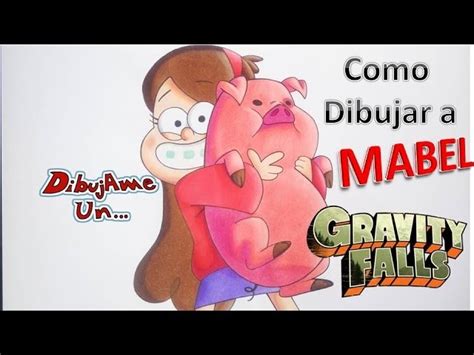 Como Dibujar A MABEL De Gravity Falls How To Draw MABEL From Gravity