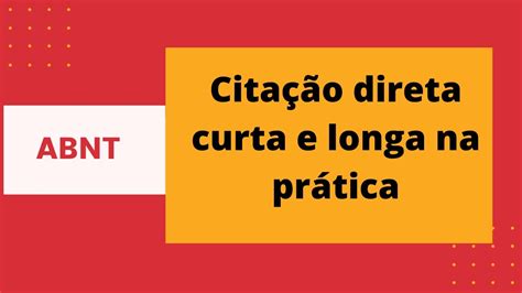 Cita O Direta Curta E Longa Na Pr Tica De Acordo A Norma Abnt