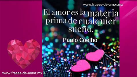 Total 89 Imagen Frases Sobre El Amor De Paulo Coelho Abzlocal Mx