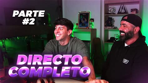 Robleis Presenta A Su Novio Directo Completo Parte Youtube