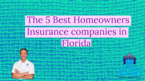 The Best Homeowners Insurance Companies In Florida Youtube
