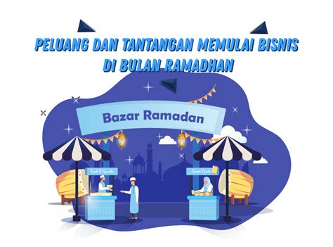 Peluang Dan Tantangan Memulai Bisnis Di Bulan Ramadhan Solusi Sistem