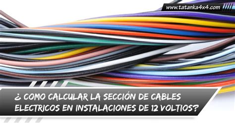 Como Calcular la Sección de Cables Eléctricos en Instalaciones de 12
