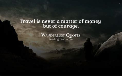60 Wanderlust Quotes That Inspire You To Travel And Adventure