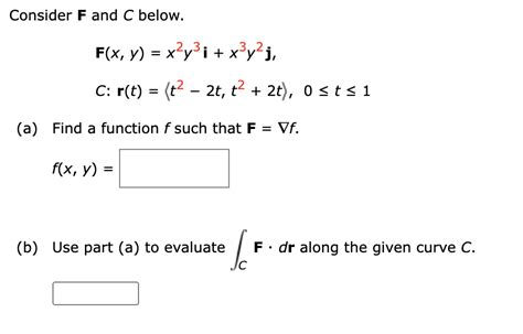 solved consider f and c below f x y x2y3 i x3y2 j c
