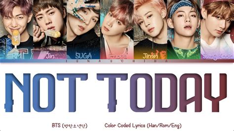 BTS 방탄소년단 Not Today Color Coded Lyrics Han Rom Eng YouTube