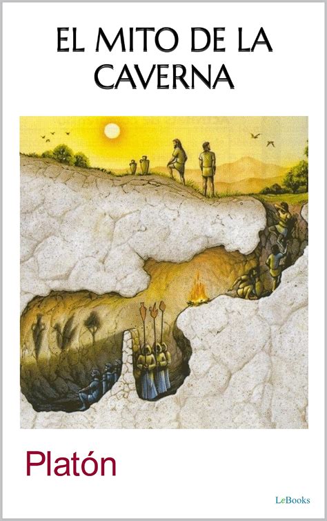EL MITO DE LA CAVERNA Platón Spanish Edition by Platón Goodreads
