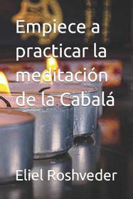 Empiece A Practicar La Meditaci N De La Cabal Shop Today Get It
