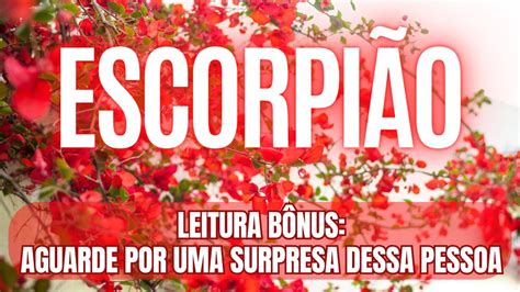 ESCORPIÃO ALMAS GÊMEAS PESSOA SE APROXIMANDO ALGUÉM FALSO SAINDO
