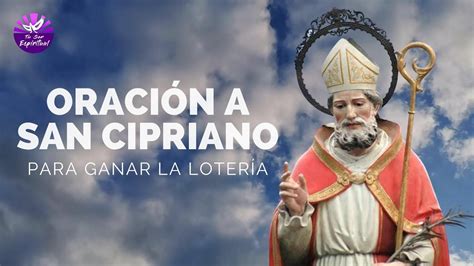 PODEROSA ORACIÓN A SAN CIPRIANO PARA GANAR LA LOTERÍA YouTube