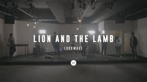 Lion and the Lamb 사자와 어린양 한국어 로드웨이브 YouTube