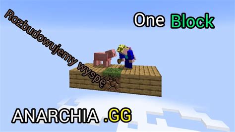 Rozbudowa Em Wysp Na Oneblocku Anarchia Gg Youtube