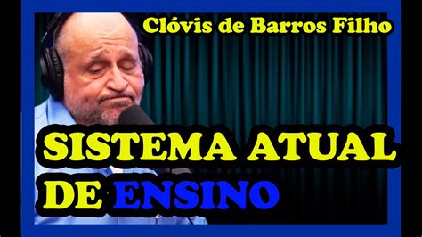 Clóvis de Barros Filho no Flow Podcast Sistema atual de ensino YouTube