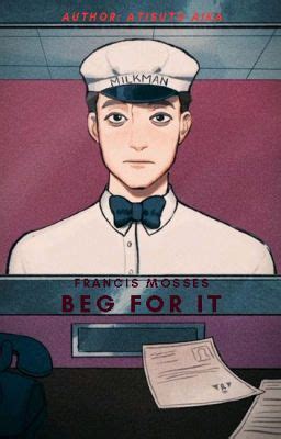 Beg For It Doppelganger And Francis X Female Reader Arts