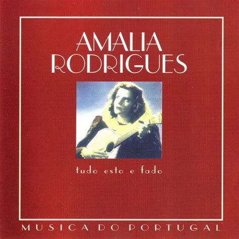 Amália Rodrigues Tudo Esto E Fado Lyrics and Tracklist Genius