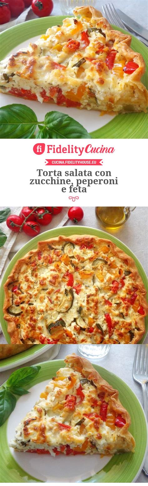 Torta Salata Con Zucchine Peperoni E Feta Ricetta Pasti Italiani Hot