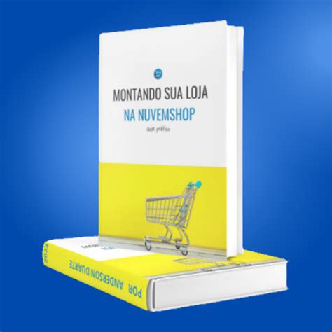 Guia Prático Montando sua loja na Nuvemshop