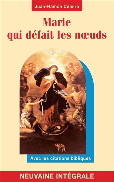 Marie qui défait les noeuds neuvaine intégrale avec les citations