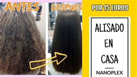 Alisado Permanente En Casa Antes Y Despues Funciona Youtube