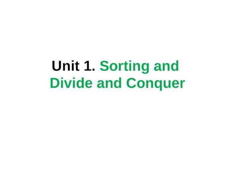 ppt unit 1 sorting and divide and conquer lecture 1 introduction to algorithm and sorting