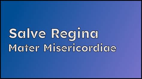 Salve Regina Mater Misericordiae Piano Youtube