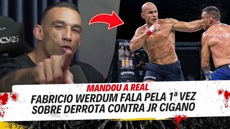 Werdum Manda A Real Sobre Derrota Contra Cigano Youtube