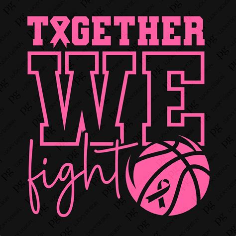 Together We Fight Svg Png Breast Cancer Awareness Svg Basketball