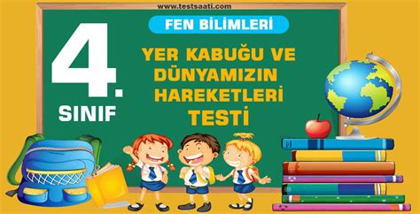 S N F Fen Bilimleri Yer Kabu U Ve D Nyam Z N Hareketleri Test Saati