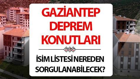 GAZİANTEP DEPREM KONUTLARI KURA SONUÇLARI İSİM LİSTESİ PDF 2024