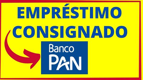 EMPRÉSTIMO BANCO PAN CONSIGNADO YouTube