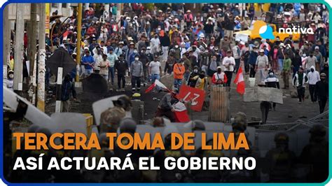 Así actuará el gobierno para la TERCERA TOMA DE LIMA YouTube