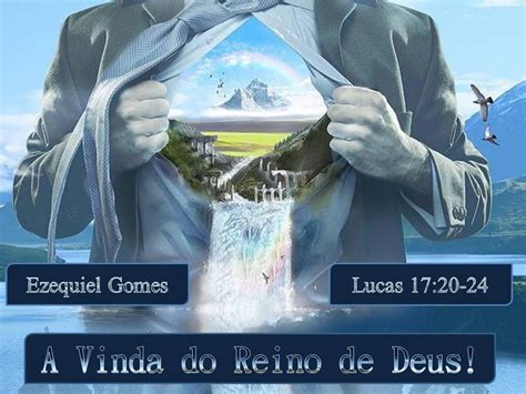 VEM SENHOR JESUS A Vinda Do Reino De Deus Lucas 17 20 24