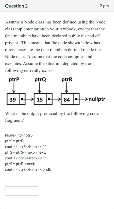 Solved Question 1 2 Pts Assume A Node Class Has Been Defined Chegg