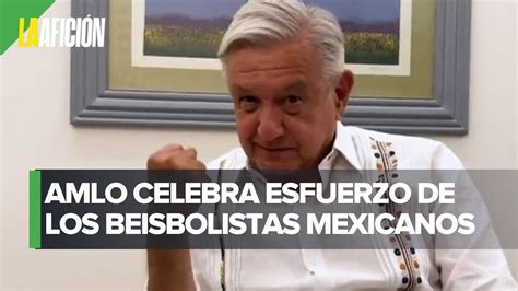 AMLO envía ánimos a selección mexicana de beisbol tras perder ante