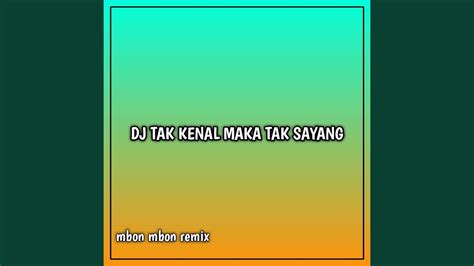 Tak Kenal Maka Tak Sayang Remix YouTube