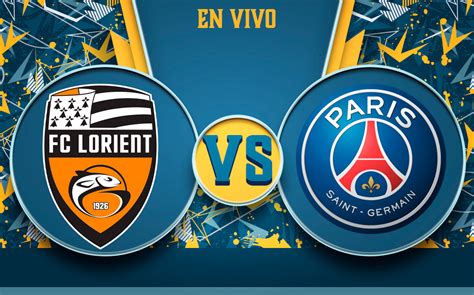 Lorient vs París EN VIVO Partido PSG HOY Ligue 1 2022 Mediotiempo