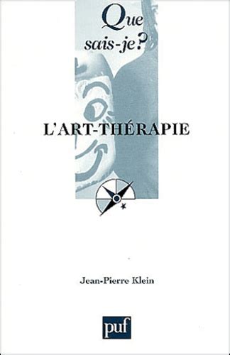 L art thérapie de Jean Pierre Klein Poche Livre Decitre
