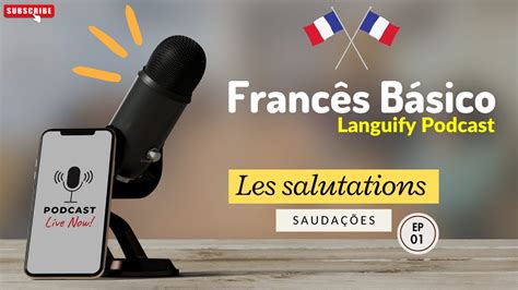 Francês Básico Ep 01 Bonjour Bonsoir Salut saudações em frances