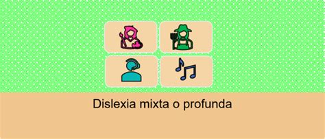 Dislexia Mixta O Profunda